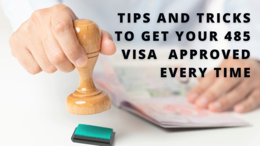 Tips And Tricks To Get Your 485 Visa Australia Approved Every Time Tips And Tricks To Get Your 485 Visa Australia Approved Every Time